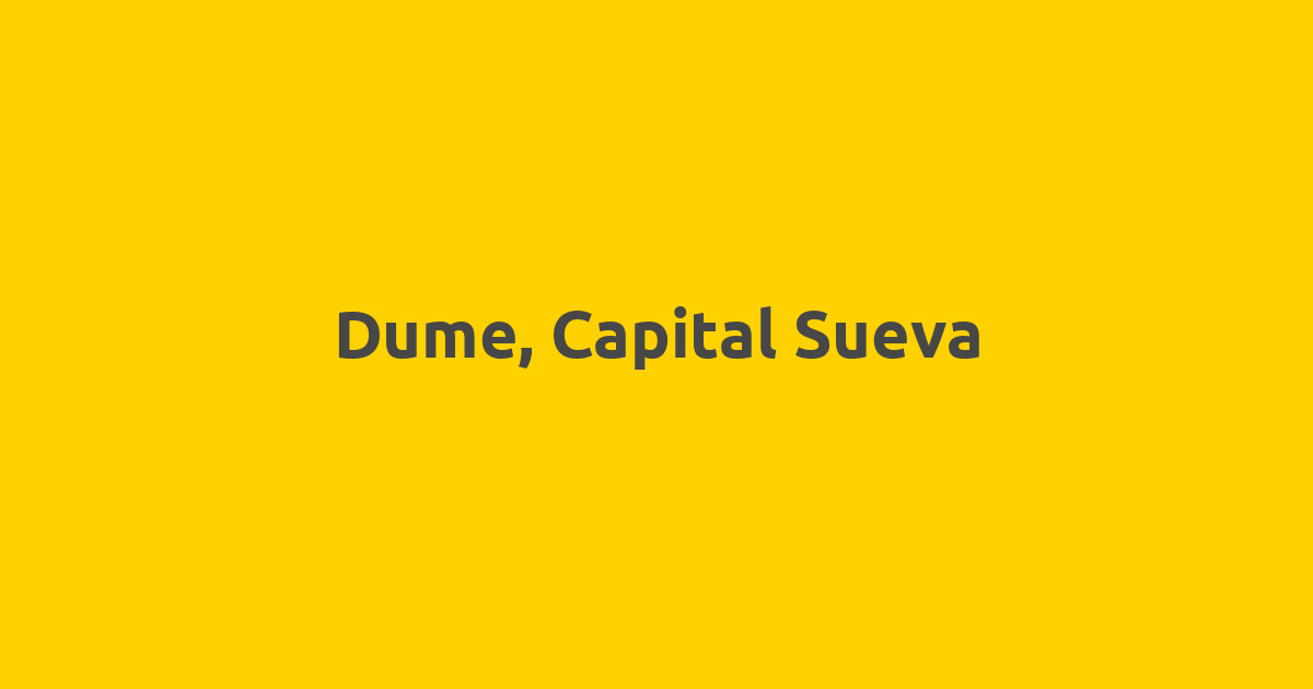 Dume, Capital Sueva | Braga