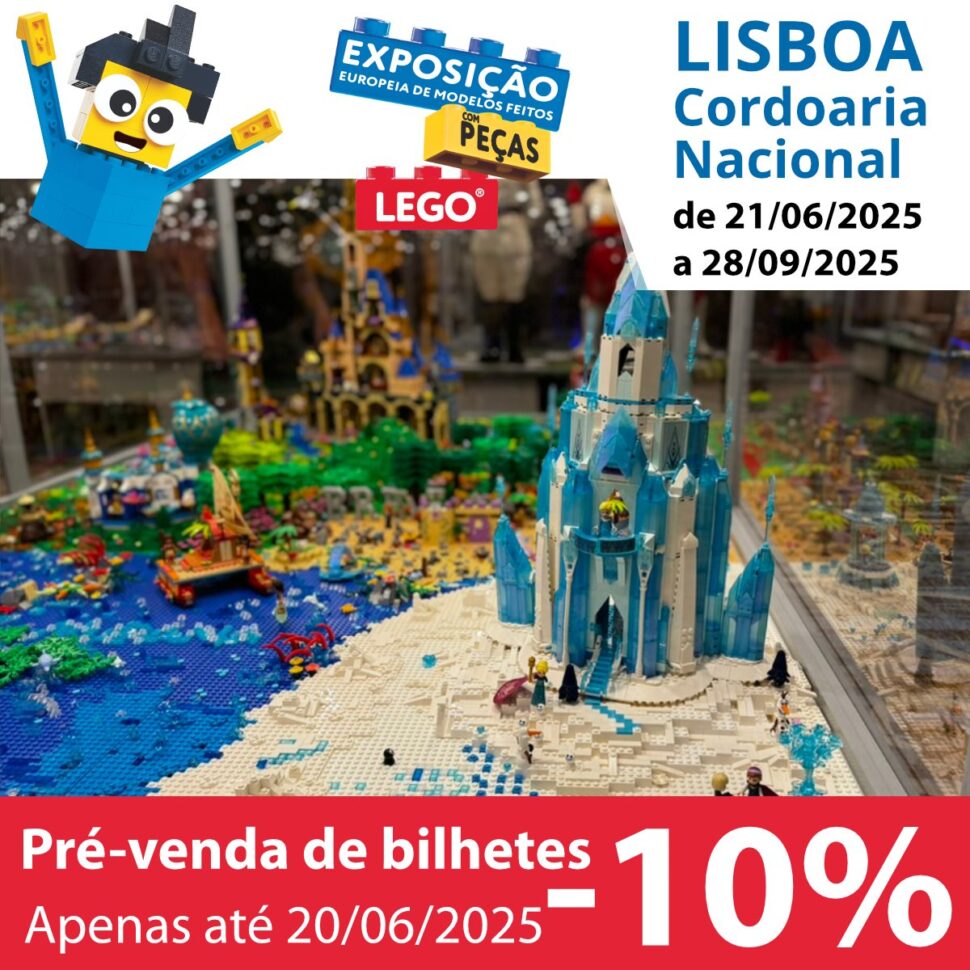 Exposição LEGO® Na Cordoaria Nacional 2025 | Lisboa