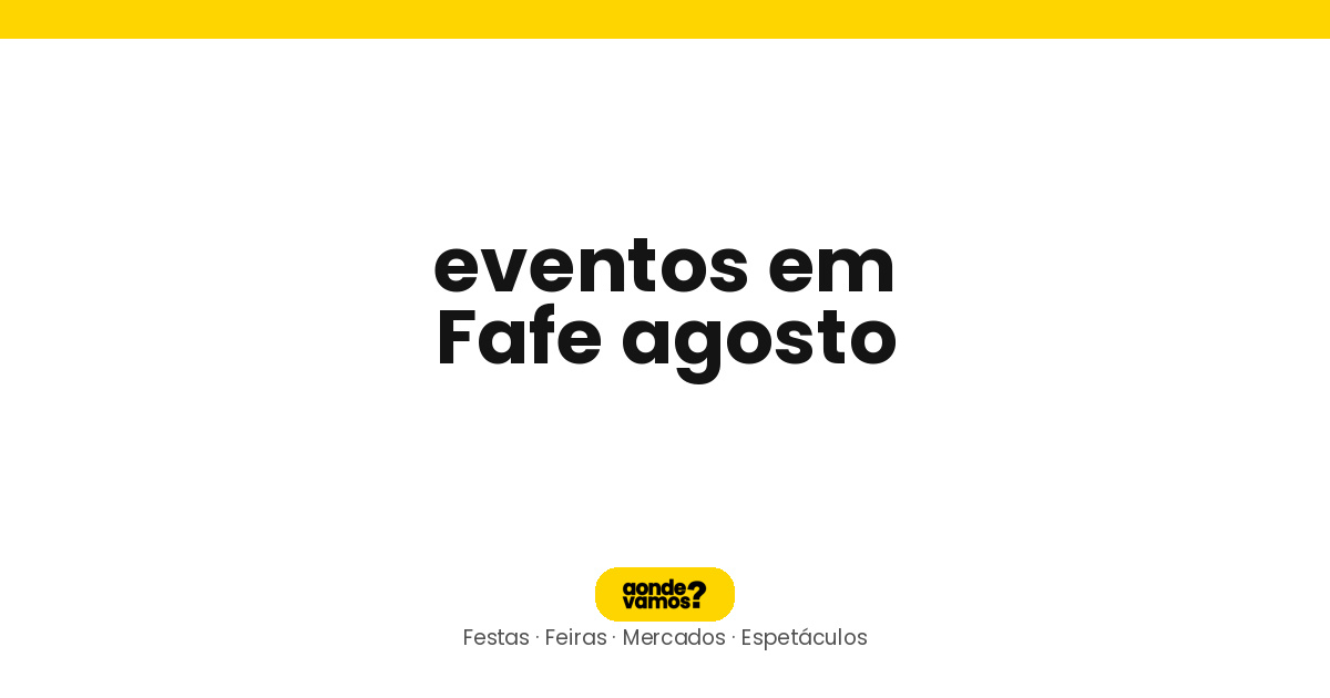 Eventos em Fafe — Agenda Completa | aonde vamos?
